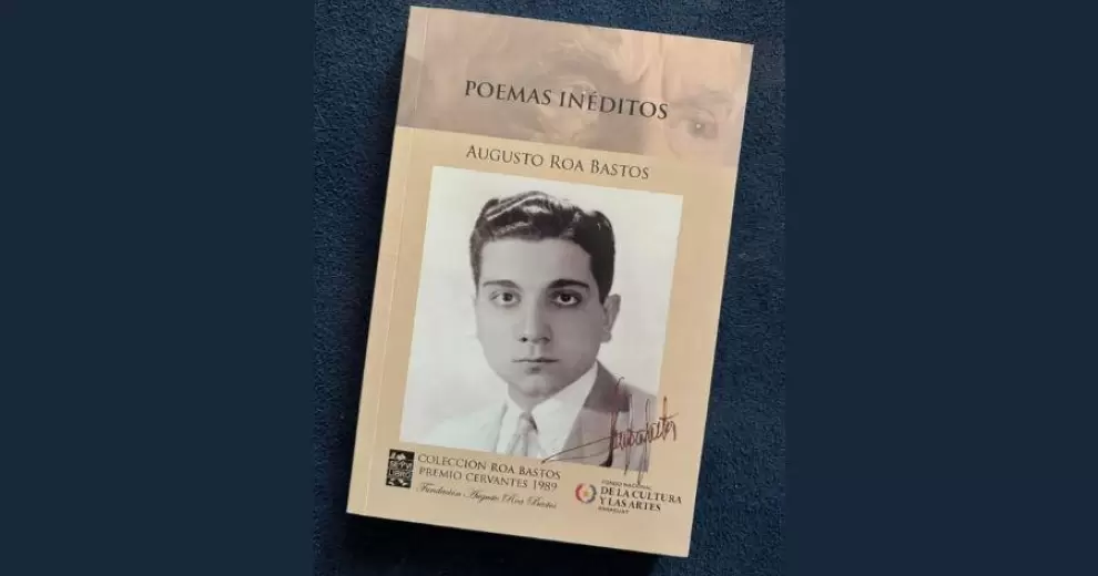 Se lanzó la compilación "Poemas inéditos" de Augusto Roa Bastos - El ...